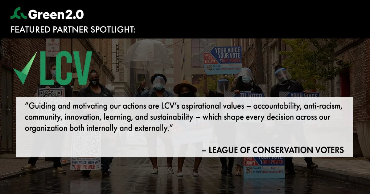 League of Conservation Voters – Green 2.0