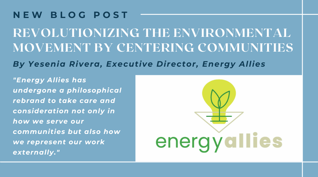 Revolutionizing the Environmental Movement by Centering Communities ...